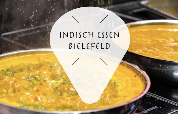 4 x Die besten indischen Restaurants in Bielefeld - echt lecker!