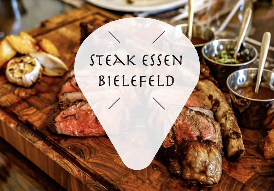 7 x Steak essen in Bielefeld - Bielefelds beste Steakhouses